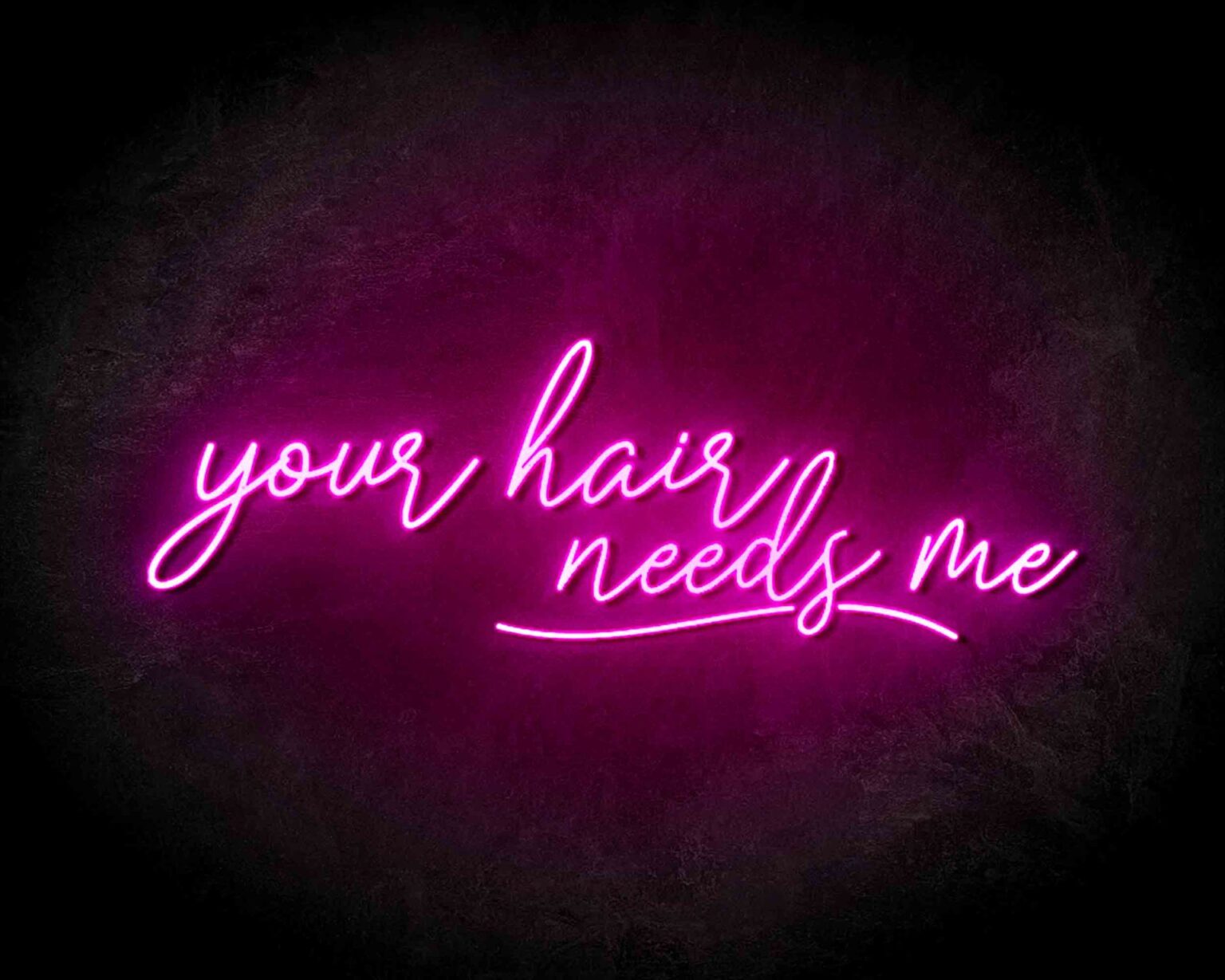 LED Neon Sign Your Hair Needs Me - Neon Company - COM
